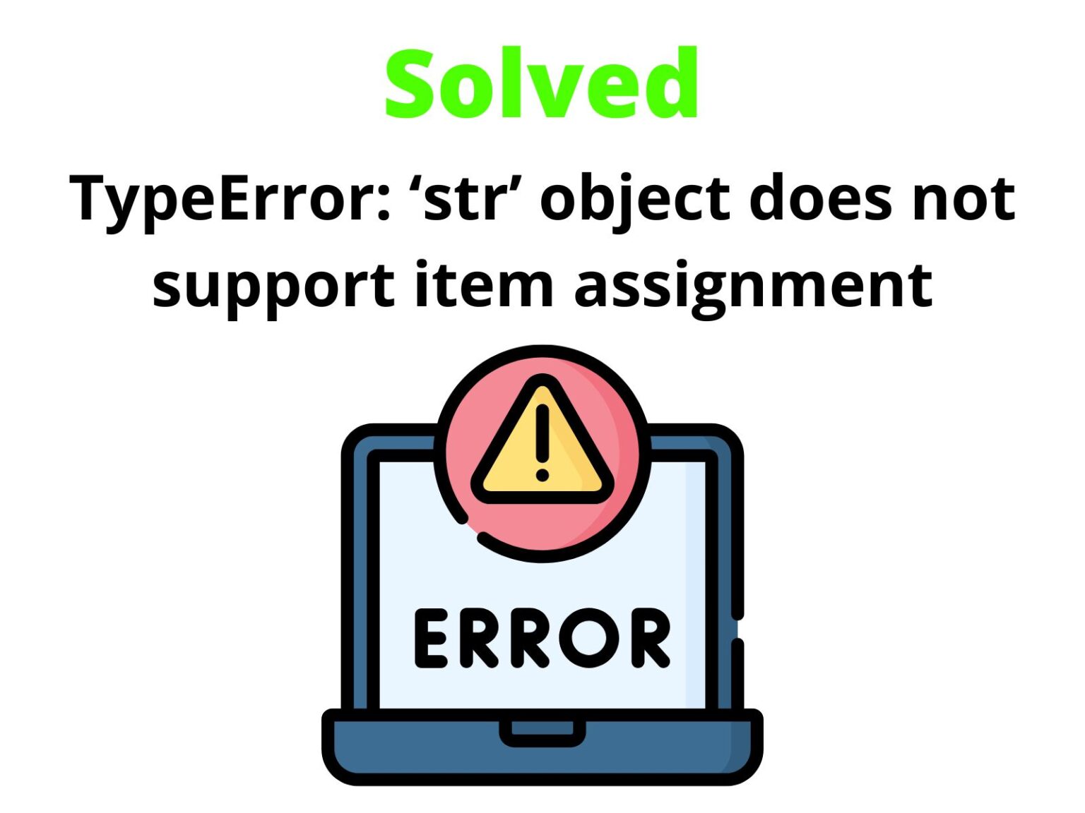 TypeError str Object Does Not Support Item Assignment CopyAssignment TypeError str Object Does Not Support Item Assignment CopyAssignment