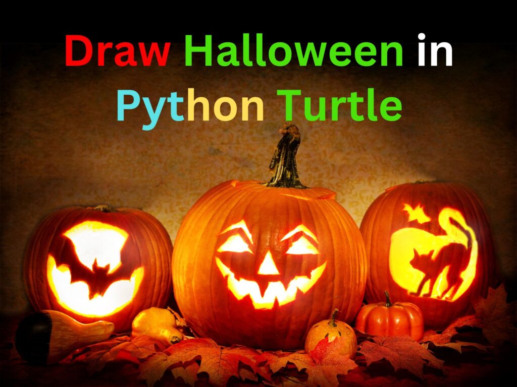 Draw Halloween in Python Turtle – CopyAssignment