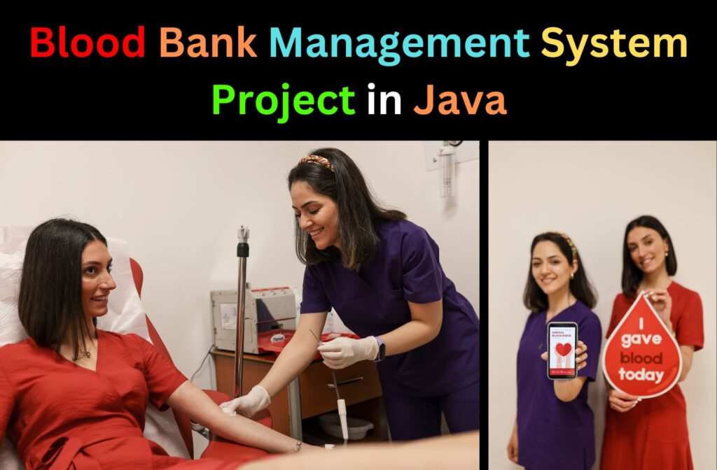 Blood Bank Management System Project in Java – CopyAssignment
